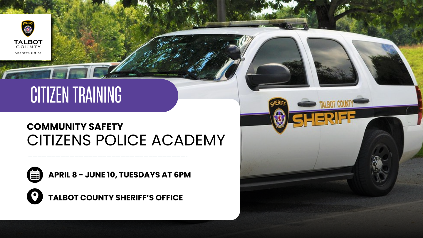 Talbot County Sheriff's Office Announces Citizens Police Academy ...